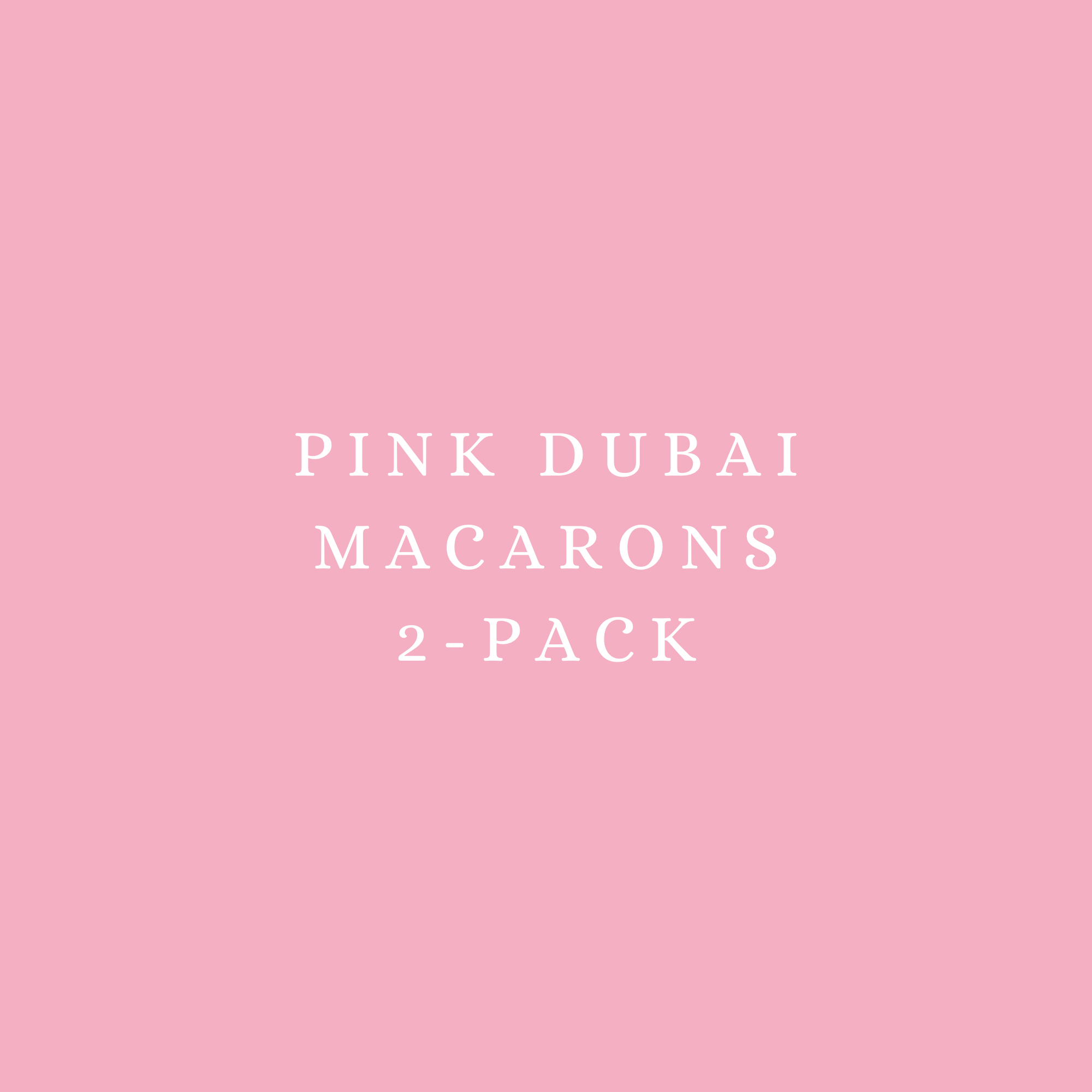 PINK Dubai Macarons 2-Pack – Miette, Art du Macaron